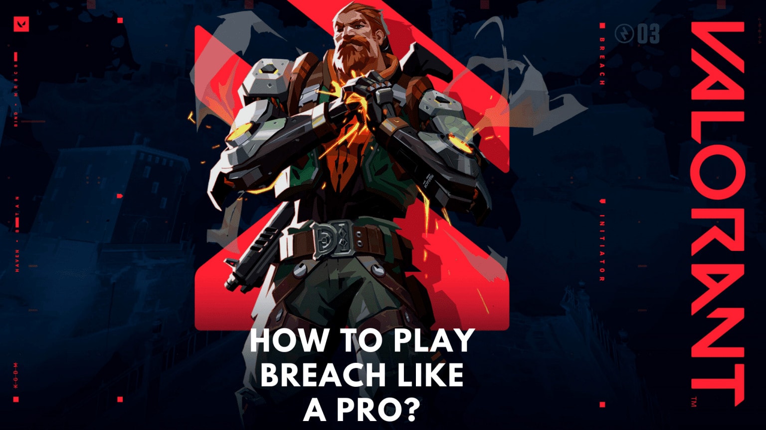 Valorant - Como jogar Breach como um profissional | FPS Champion
